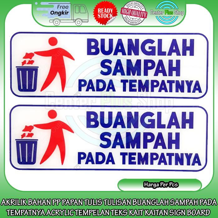 Jual Stiker Buanglah Sampah Pada Tempatnya Label Acrylic Akrilik Sign ...