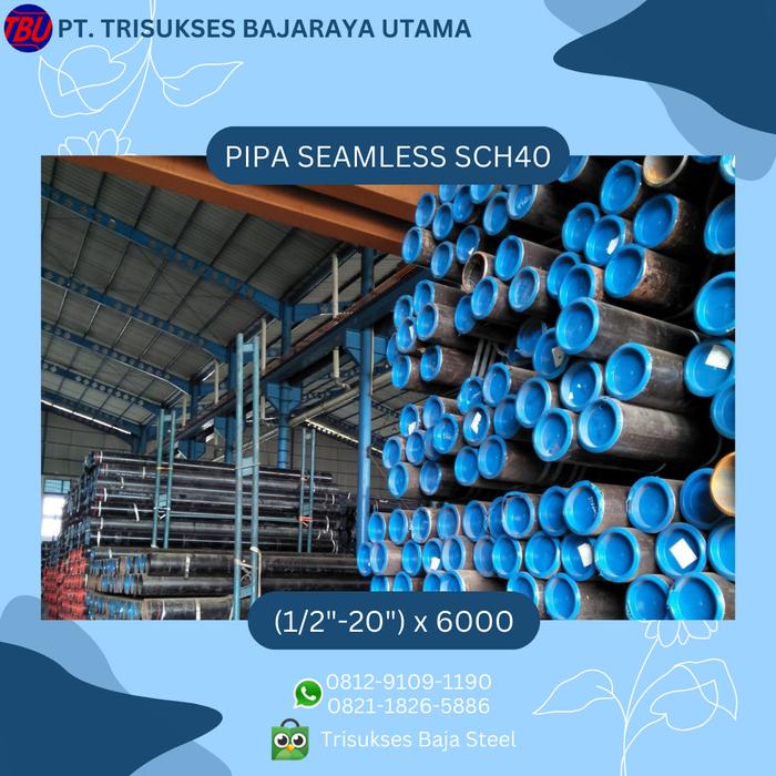 Jual Pipa Seamless SCH40 (1/2"-20'') x 6M EX. CHINA (Sertifikat) - 3" x 6000 - Jakarta Barat ...