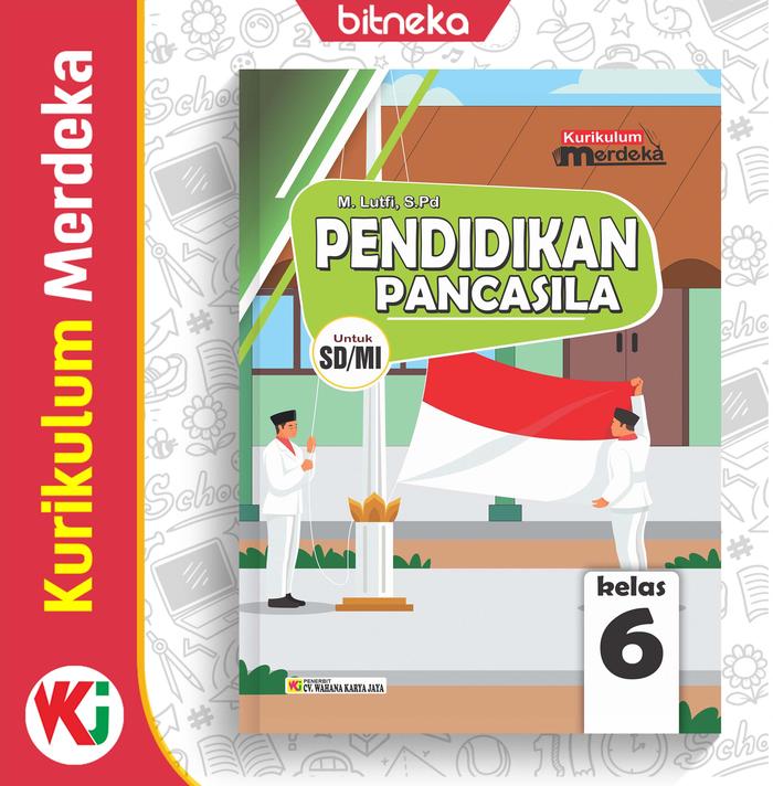 Jual Buku Siswa Pendidikan Pancasila (PPKn) SD/MI Kelas 6 Kurikulum Merdeka Kurmer - M Lutfi ...
