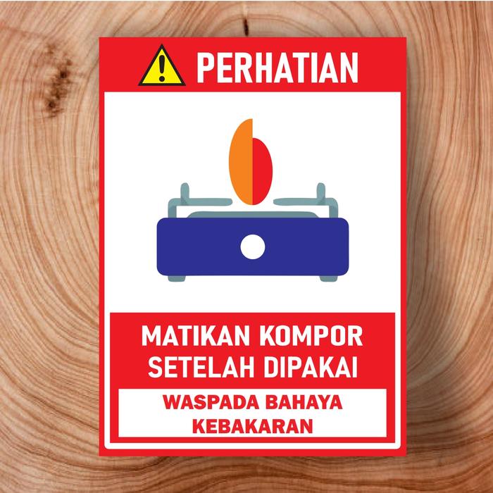 Jual Stiker Vinyl Rambu Matikan Kompor Setelah Dipakai Waspada Bahaya ...