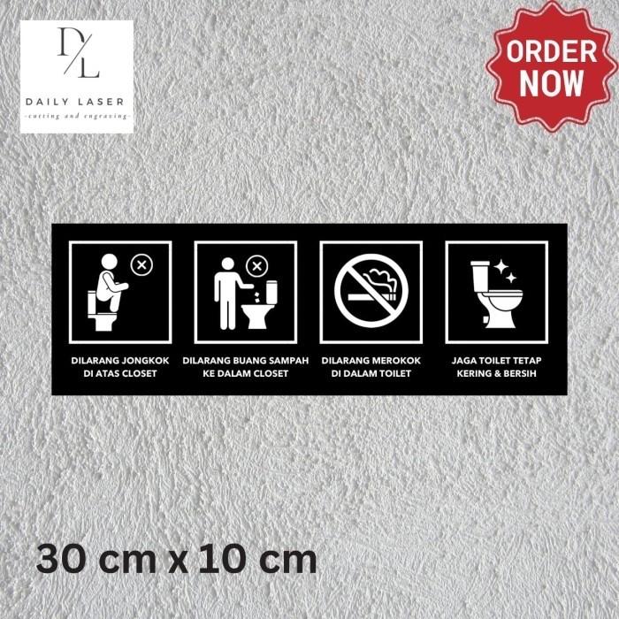 Jual SIGNAGE PERATURAN TOILET /JAGALAH KEBERSIHAN/ DILARANG JONGKOK DI ...