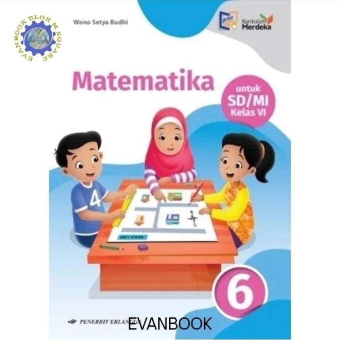 Jual BUKU ESPS MATEMATIKA KELAS 1 2 3 4 5 6 SD KURIKLM MERDEKA NEW ERLANGGA - MATEMATIKA 6 ...