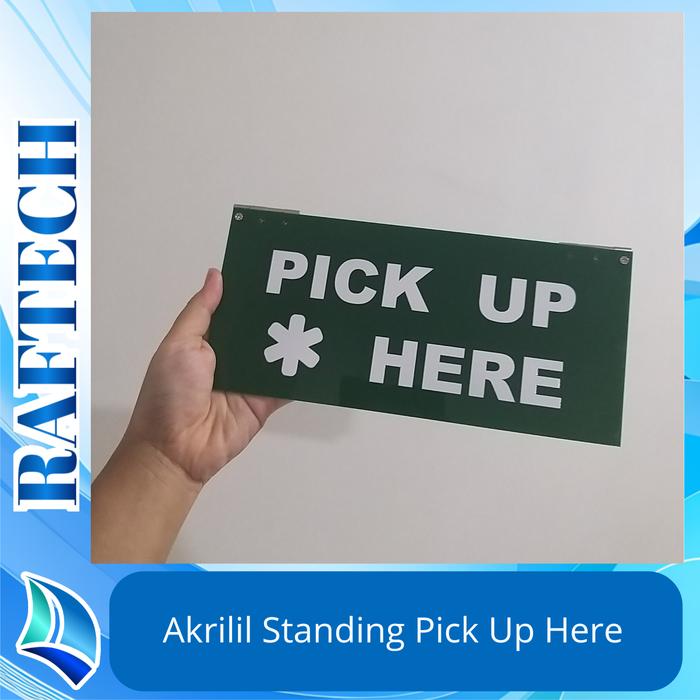 Jual Akrilik Standing Pickup Here Custom Sign Meja - Kota Bandung ...