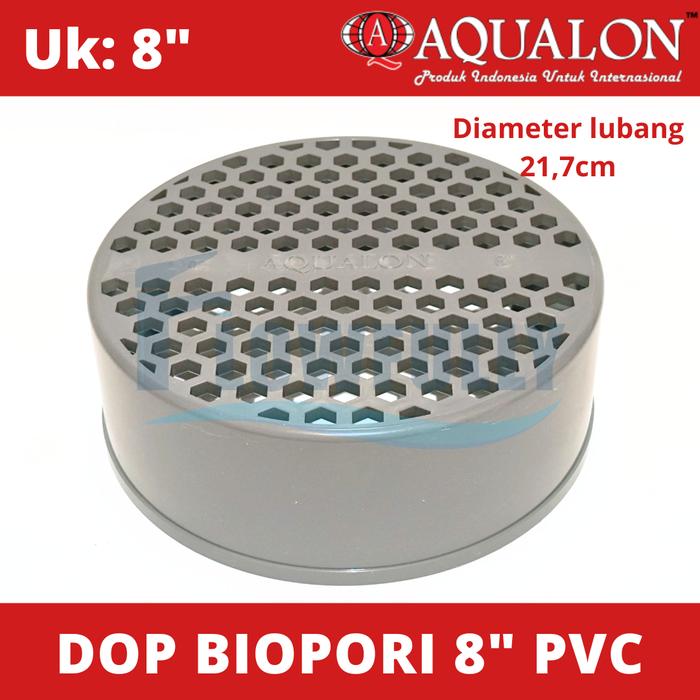 Jual DOP BIOPORI 8 INCH AQUALON TUTUP RESAPAN AIR TANAH SARINGAN DRAIN ...