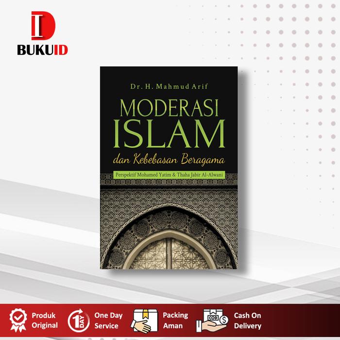 Jual Buku Moderasi Islam Dan Kebebasan Beragama Perspektif Mohamed ...