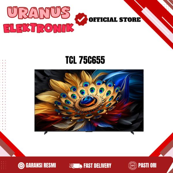 Jual Tv 75C655 Tcl Qled Pro 4k Uhd Smart Google Tv w/ Onkyo 2.1CH 75 ...