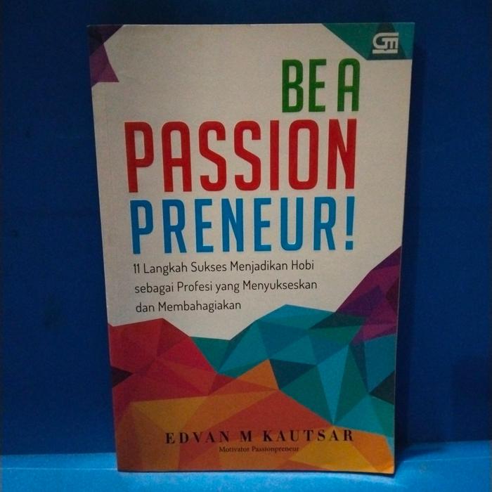Jual Buku original BE A PASSION PRENEUR by Edvan M Kautsar - Jakarta ...