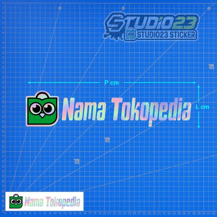 Jual Sticker Nama Toko Tokopedia Custom Hologram Cutting stiker ...