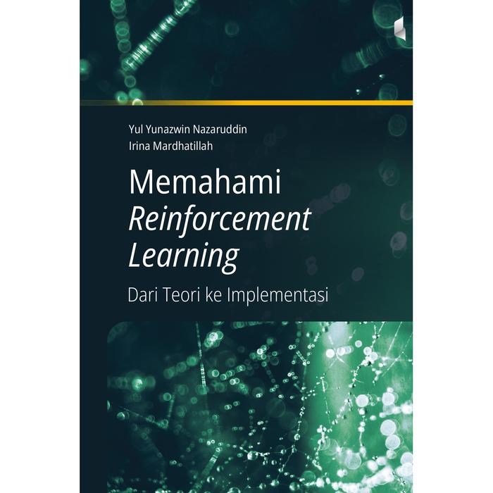 Jual Memahami Reinforcement Learning: Dari Teori ke Implementasi - Kota ...