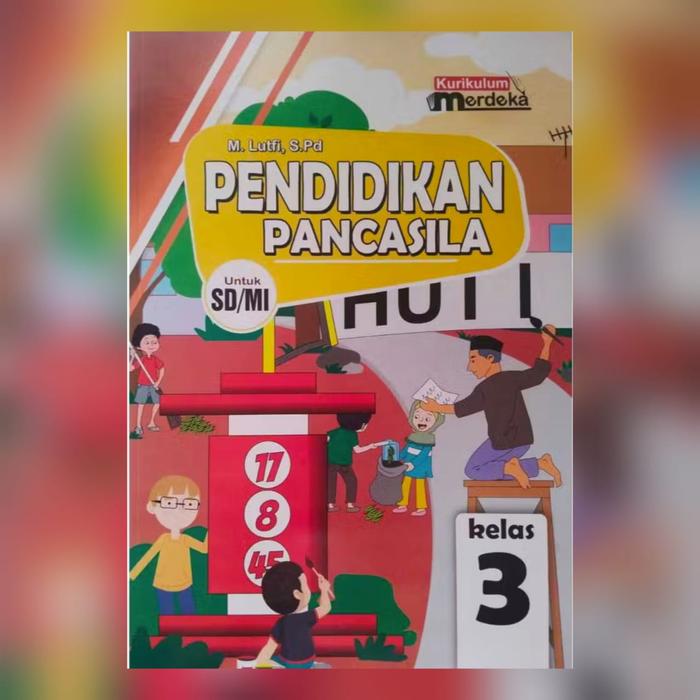 Jual BUKU PENDIDIKAN PANCASILA SD/MI KELAS 1 2 3 4 5 6 KURIKULUM MERDEKA WAHANA KARYA JAYA ...
