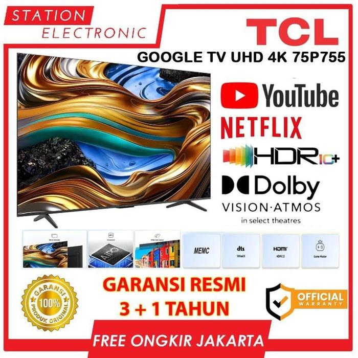 Promo LED TV TCL 75P635 GOOGLE ANDROID SMART TV UHD 4K 75 inch P635 - 75P755 Cicil 0% 3x ...