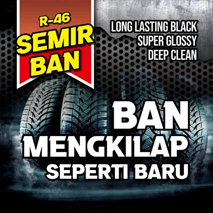 Jual Semir Ban R46 1 Liter Formula Gel Berkualitas untuk Kendaraan ...