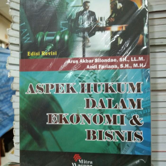 Jual Aspek hukum dalam ekonomi dan bisnis - Arus Akbar Silondae - Jakarta Selatan - obralbuku97 ...