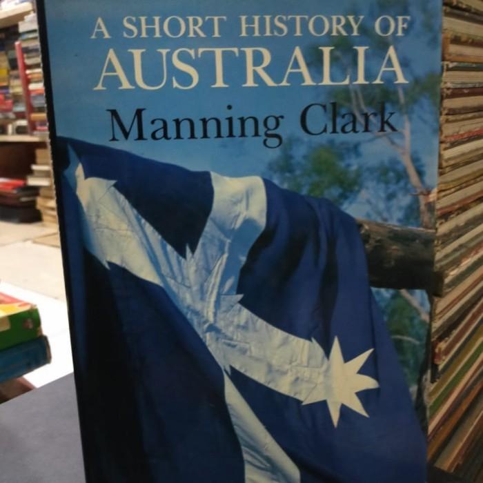 Jual a short history of Australia - manning Clark - Jakarta Selatan ...