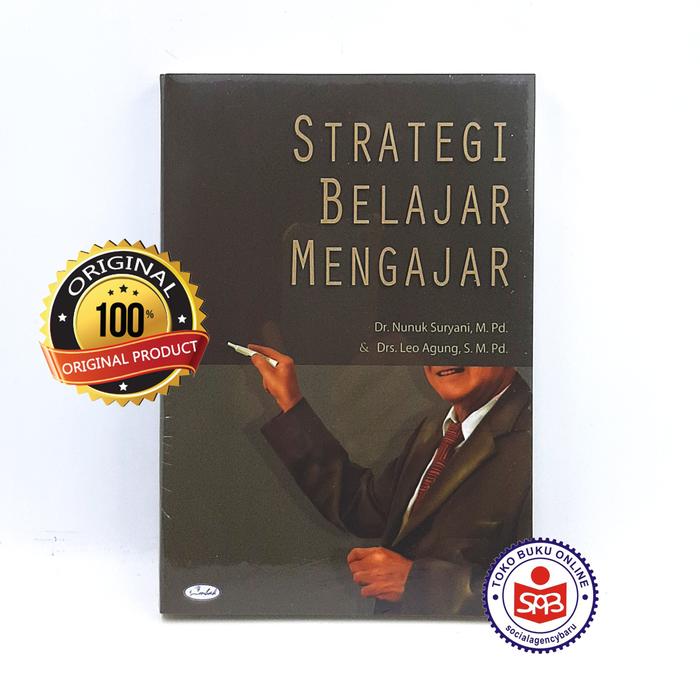 Jual Strategi Belajar Mengajar - Nunuk Suryani - Leo Agung - Kab ... Jual Strategi Belajar Mengajar - Nunuk Suryani - Leo Agung - Kab ...