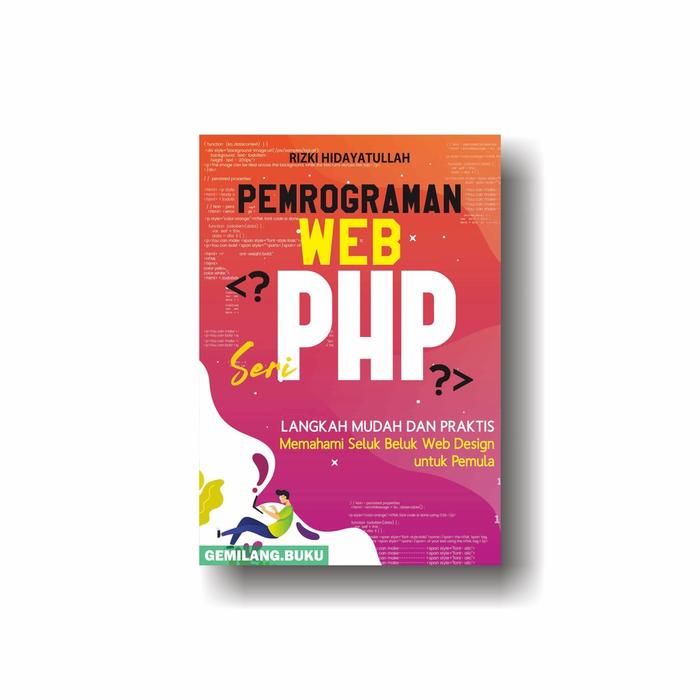 Jual Buku Pemrograman Web Seri PHP: Langkah Mudah dan Praktis Memahami ...