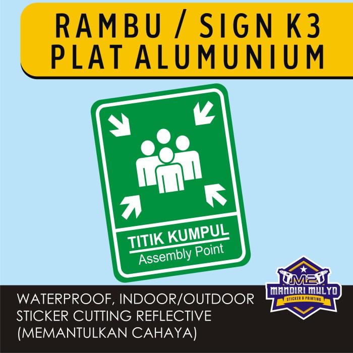 Jual Rambu Tanda K3 Titik Kumpul Point Plat Plat Alumunium - Jakarta ...