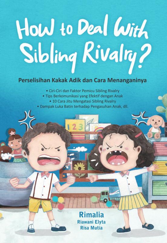 Jual Buku How To Deal With Sibling Rivalry? - Riawani Elyta - Laksana Di Seller Noelle ...