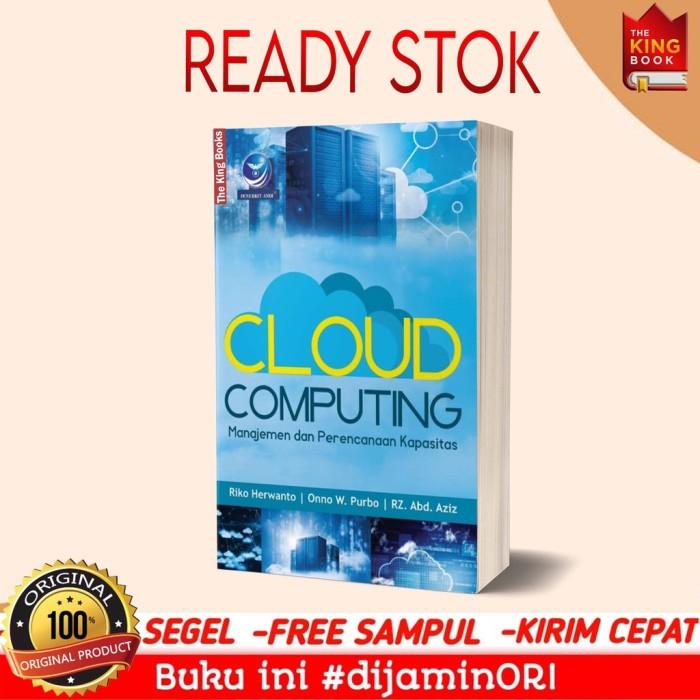 Jual Buku Cloud Computing - Manajemen dan Perencanaan Kapasitas - Kab ...