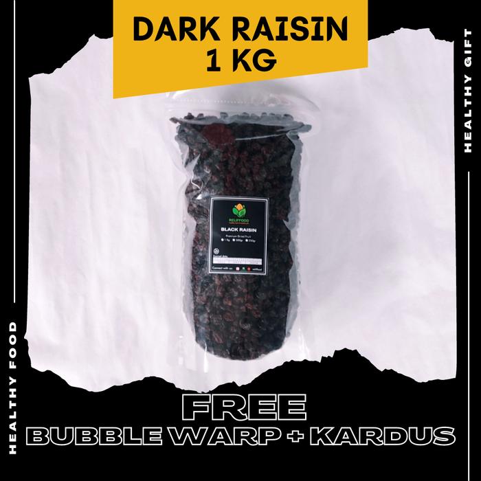 Promo KISMIS HITAM 1 KG - BLACK RAISIN PREMIUM Food Snack Cemilan ...