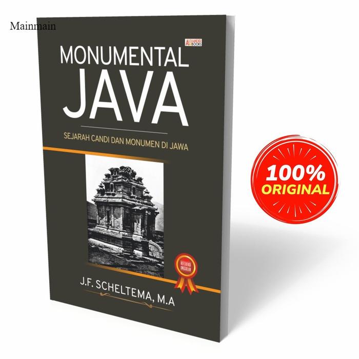 Jual Buku Monumental Java Sejarah Candi Dan Monumen Di Jawa - Kab ...
