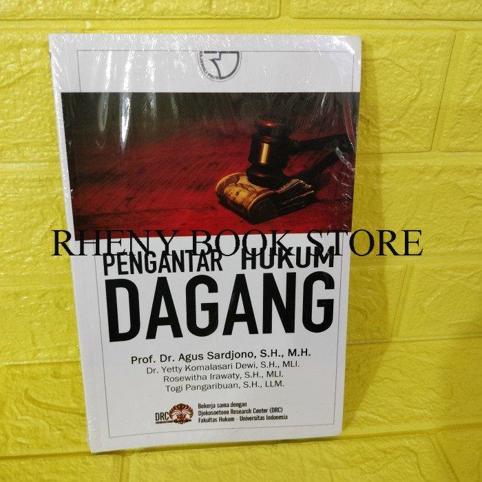 Jual BUKU PENGANTAR HUKUM DAGANG ( PROF. Dr. Agus Sardjono, S. H., M. H) - Jakarta Selatan - RBS ...