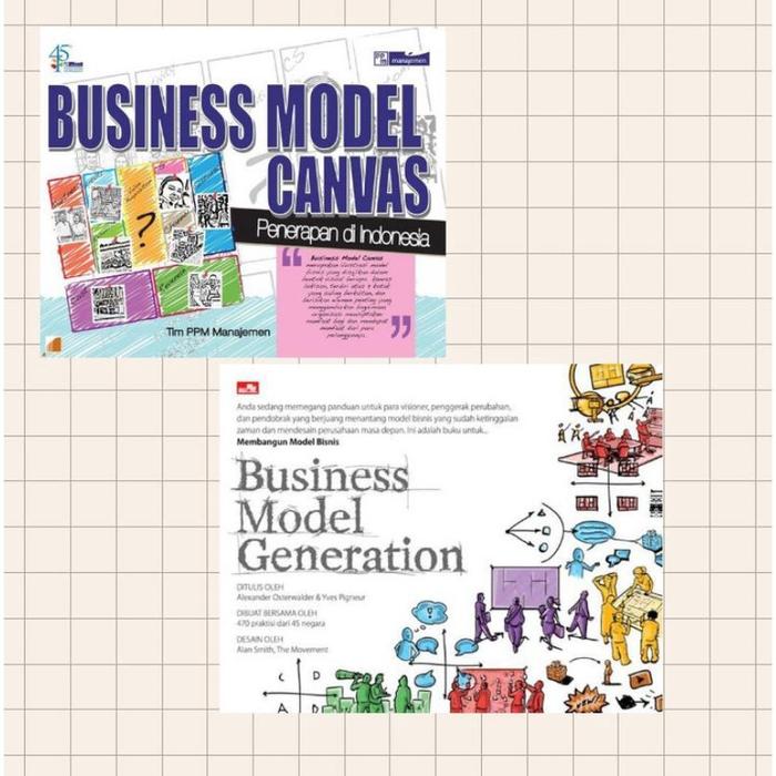 Jual buku business model canvas penerapan di Indonesia dan Business ... Jual buku business model canvas penerapan di Indonesia dan Business ...