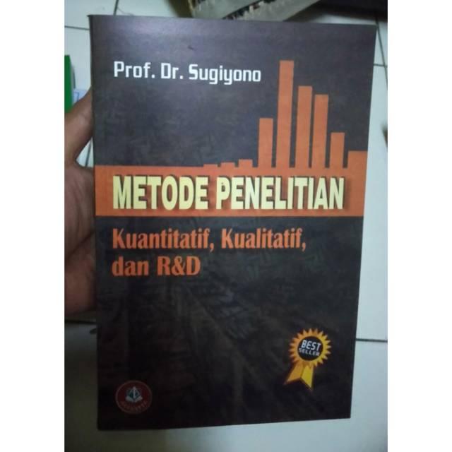 Jual METODE PENELITIAN KUANTITATIF KUALITATIF DAN RD PENULIS PROF. DR ...