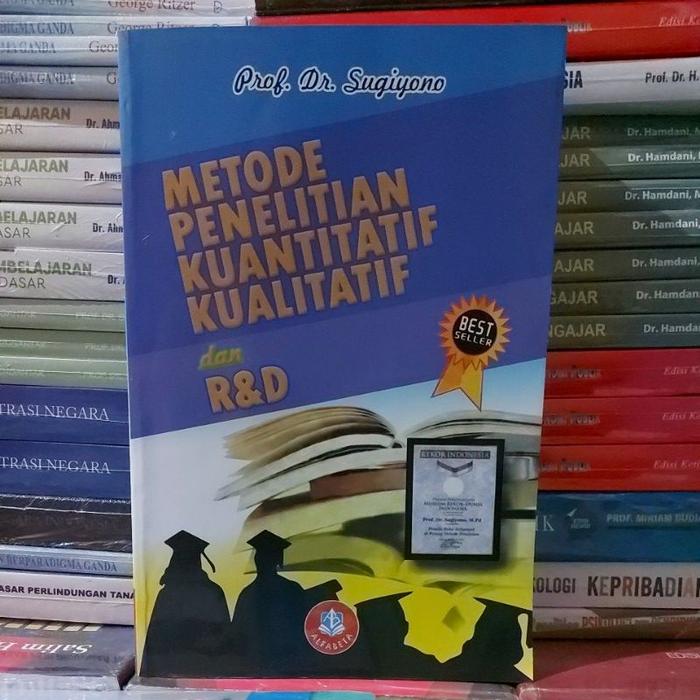 Jual METODE PENELITIAN KUANTITATIF KUALITATIF dan RD by Prof. Dr ...