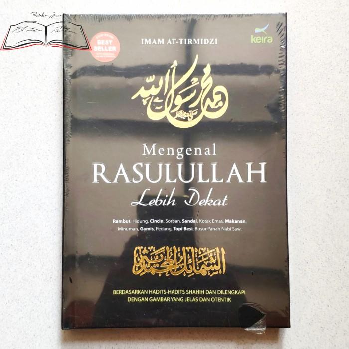 Jual Buku Mengenal Rasulullah Lebih Dekat Hadist Asy Syamail ...