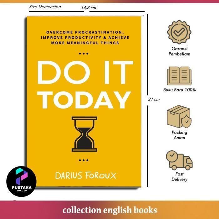Jual Do It Today - Darius Foroux - Kota Depok - Pustaka Buku 99_ | Tokopedia