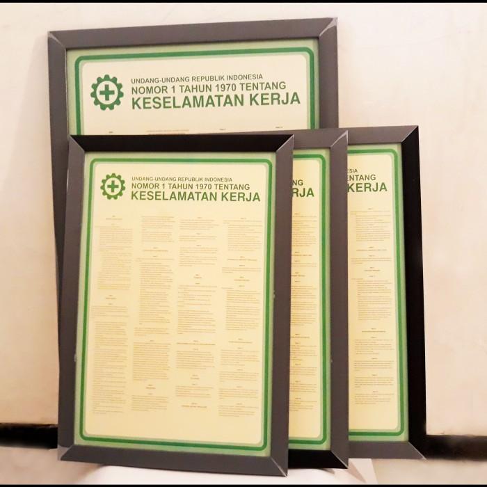 Jual Poster Safety K3 Keselamatan Kerja UU no.1 tahun 1970+Frame Ukuran ...