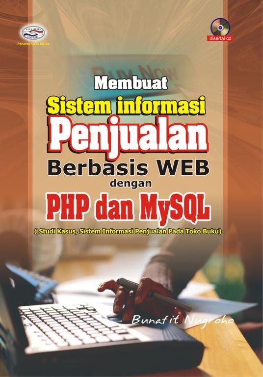 Jual Membuat Sistem Informasi Penjualan Berbasis Web dgn PHP dan MySQL ...