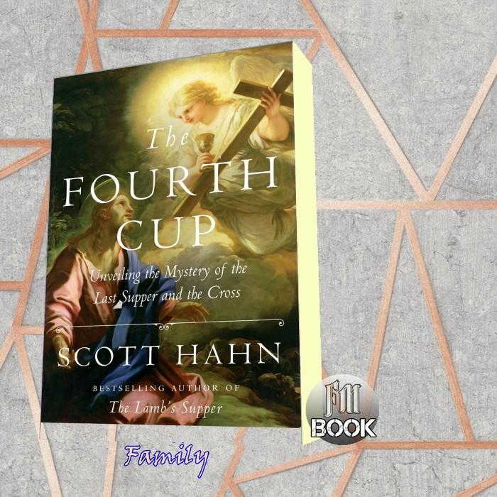 Jual The Fourth Cup: Unveiling the Mystery of the Last Supper and the ...