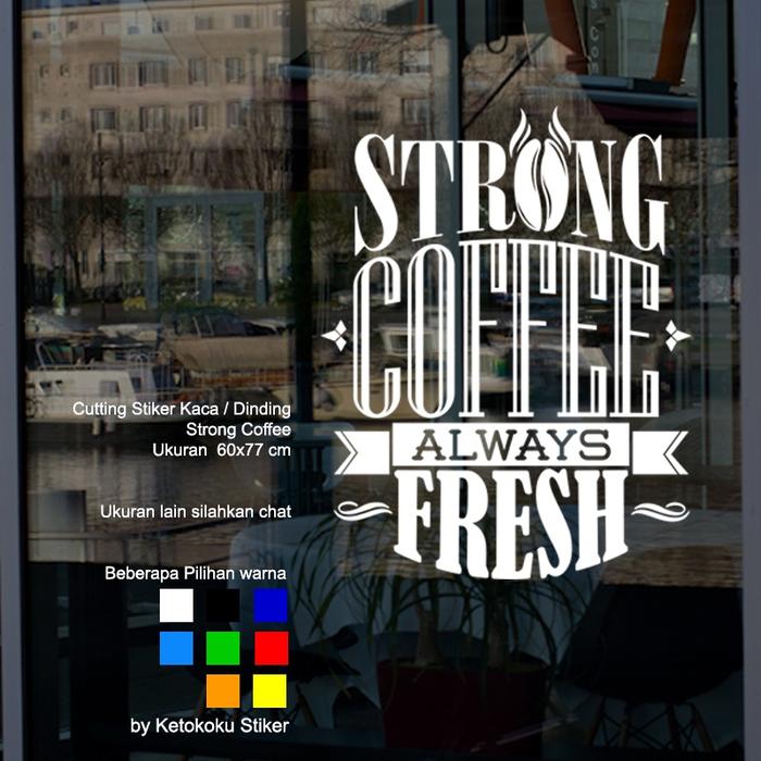 Jual VK641 Sticker CafeDinding Strong Coffee Shop Kopi Stiker Kafe ...