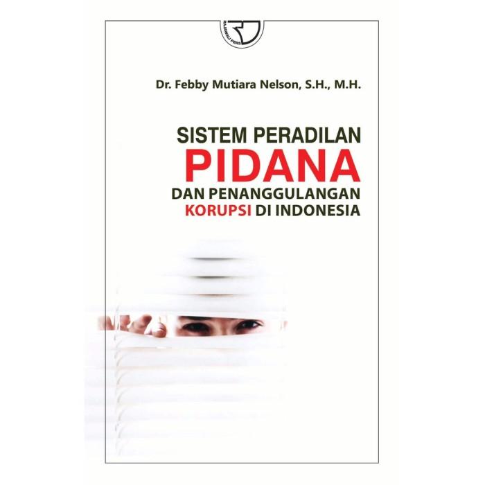 Jual Buku Sistem Peradilan Pidana Dan Penanggulangan Korupsi Di ...