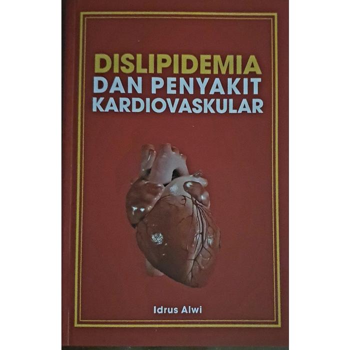Jual Buku Dislipidemia Dan Penyakit Kardiovaskular - Idrus Alwi ...
