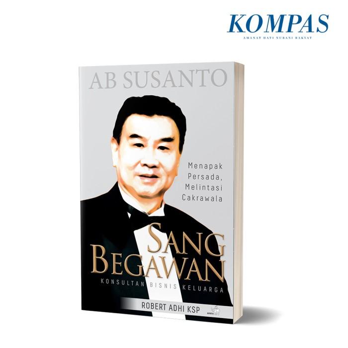 Jual AB SUSANTO SANG BEGAWAN KONSULTAN BISNIS KELUARGA - Jakarta Pusat ...
