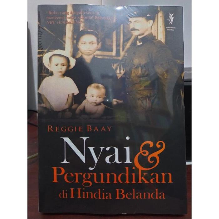 Jual Nyai Dan Pergundikan Di Hindia Belanda - Reggie Baay - Nr Di ...