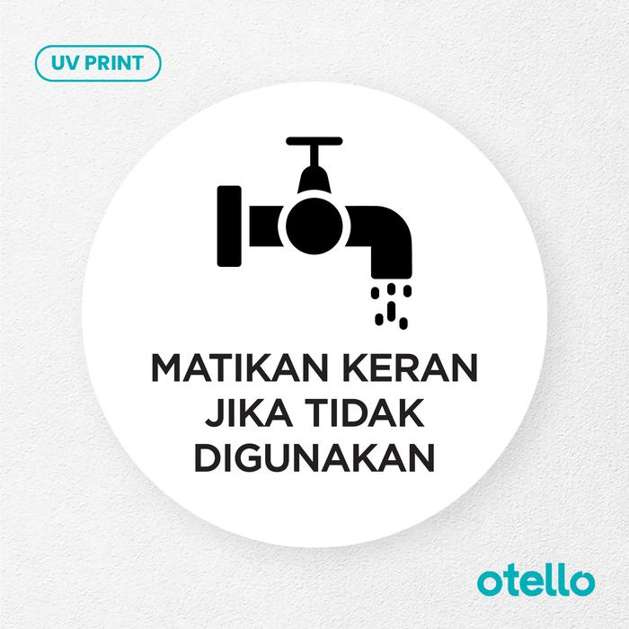 Jual Matikan Keran Jika Tidak Digunakan Signage Board Akrilik Tempel ...