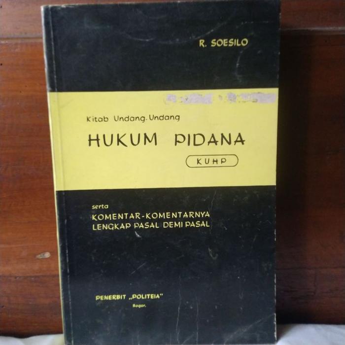 Jual KITAB UNDANG-UNDANG HUKUM PIDANA oleh R. SOESILO - Jakarta Selatan ...