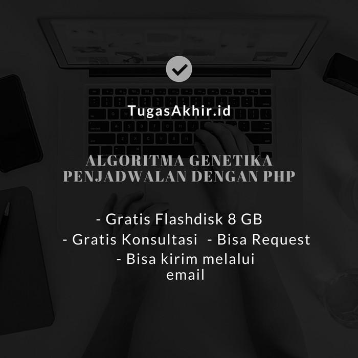 Jual Source Code Algoritma Genetika Penjadwalan Dengan Php Dan Mysql Jakarta Pusat Wayanlino