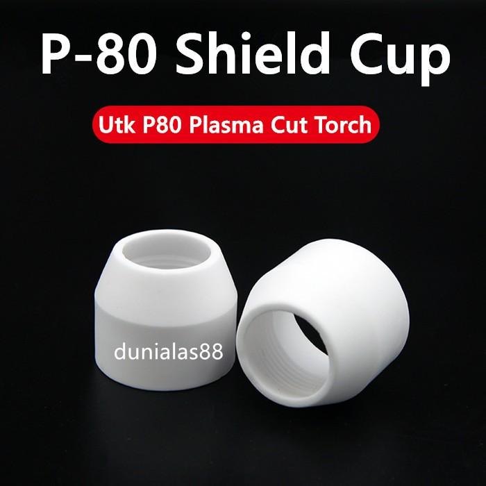 Jual Keramik P80 Plasma Cut Ceramic Cut Shield Cup Plasma Cut Potong P ...