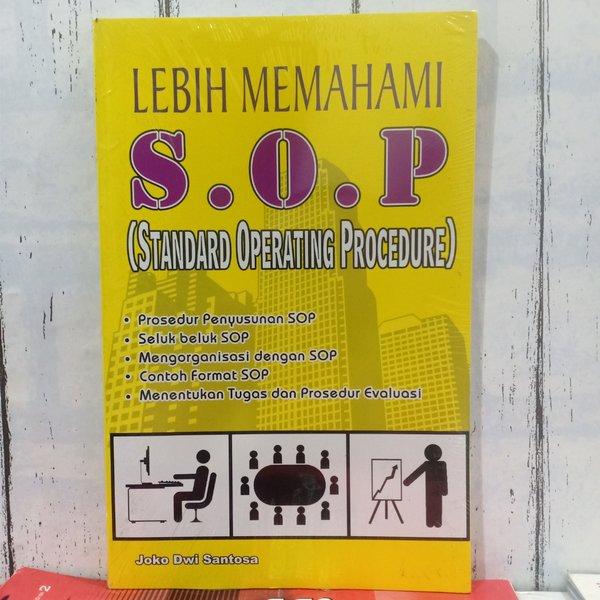 Jual ORI BUKU LEBIH MEMAHAMI SOP STANDARD OPERATING PROCEDURE Prosedur ...
