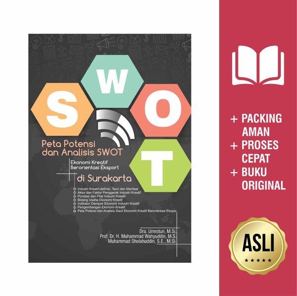 Jual Buku Peta Potensi Dan Analisis Swot Ekonomi Kreatif - Jakarta ...