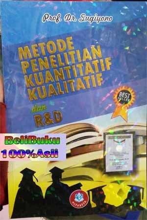 Jual Buku Metode Penelitian Kuantitatif Kualitatif dan RD - Sugiyono ...