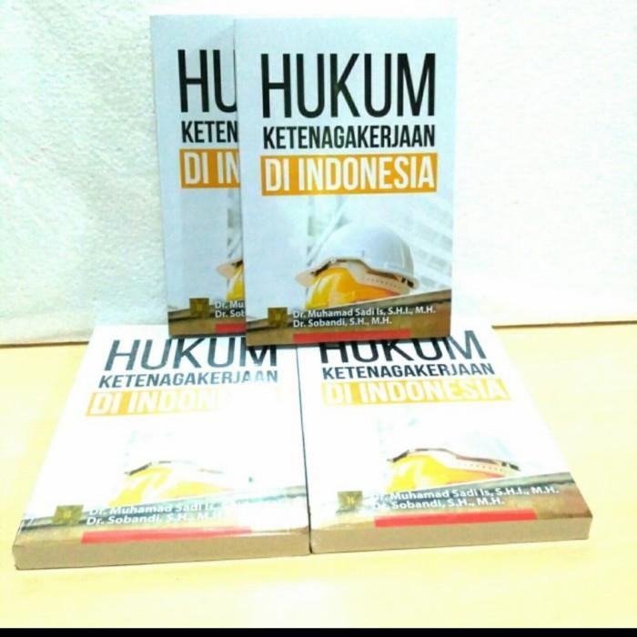 Jual Buku HUKUM KETENAGAKERJAAN DI INDONESIA. by. Dr. Muhammad Sadi IS - Kab. Bekasi - ilma ...