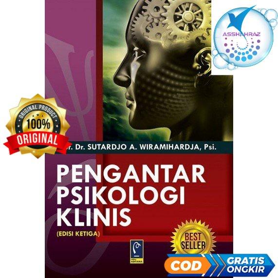 Jual PENGANTAR PSIKOLOGI KLINIS EDISI KETIGA - PROF. DR. SUTARDJO A.W # ...