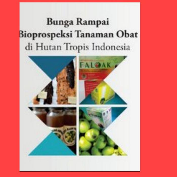 Jual Bunga Rampai Bioprospeksi Tanaman Obat di Hutan Tropis Indonesia ...