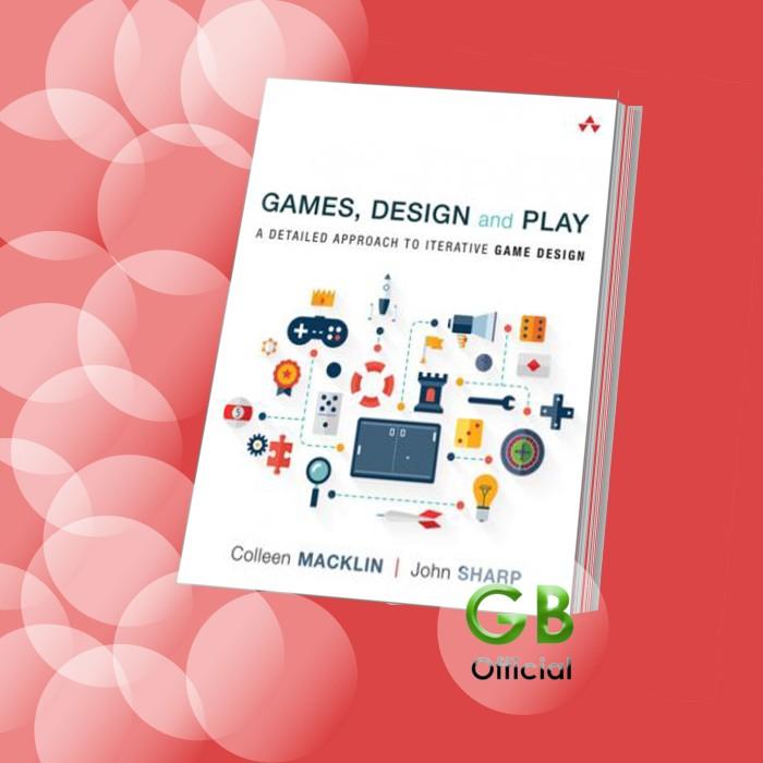Jual Games Design and Play: A Detailed Approach to Iterative Game ...